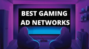 11 Best Gaming Ad Networks 2026 (plus Quick Approval)