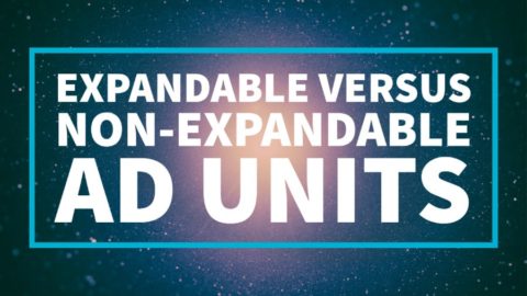 What's The Difference Between Expandable & Non-expandable Ad Units?