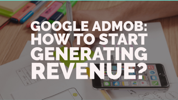 Google AdMob: How to make more money with it?