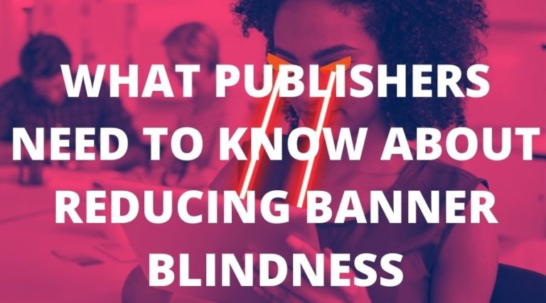 What Publishers Need to Know about Reducing Banner Blindness | 11 Tips ...