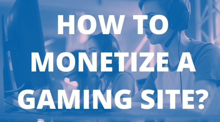 How To Monetize A Gaming Site? [2025] - MonetizeMore