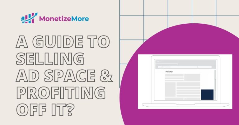 A guide to selling ad space in 2023 [4 best tactics included ...