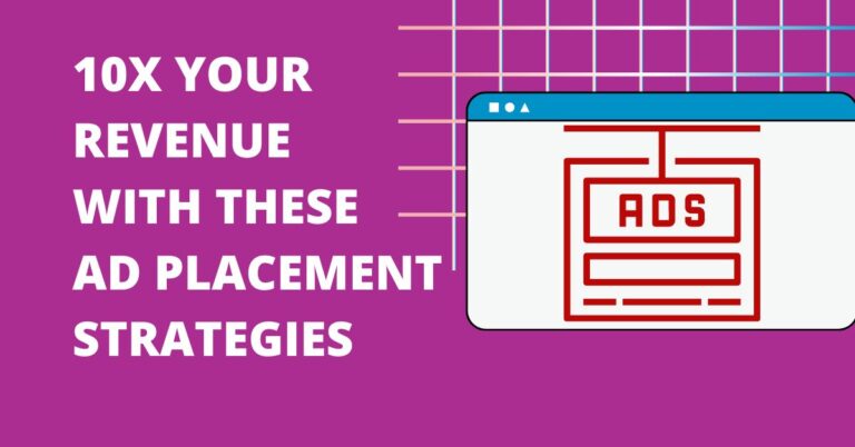 Ultimate Guide To Ad Placements for Ad Revenue Optimization